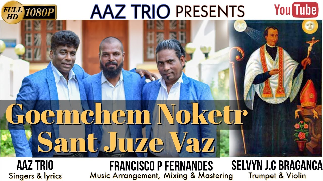 Goemchem Noketr Sant Juze Vaz | AAZ TRIO | NEW KONKANI SONG 2020 - YouTube