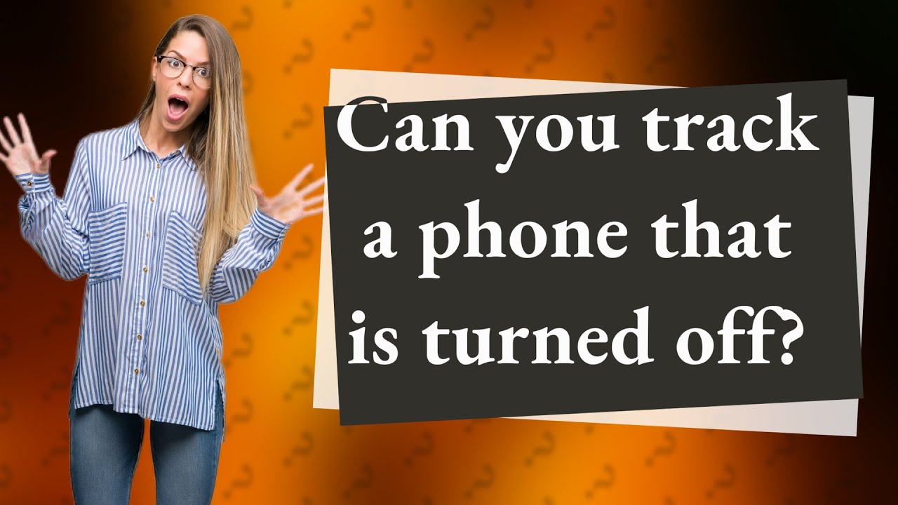 Can You Track A Phone That Is Turned Off YouTube can-you-track-a-phone-that-is-turned-off-youtube
