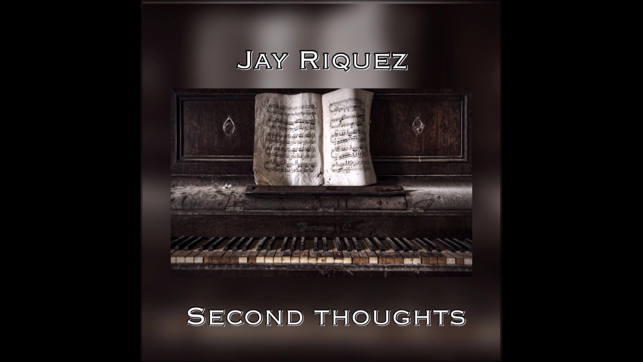 Jay Riquez - Second Thoughts - YouTube