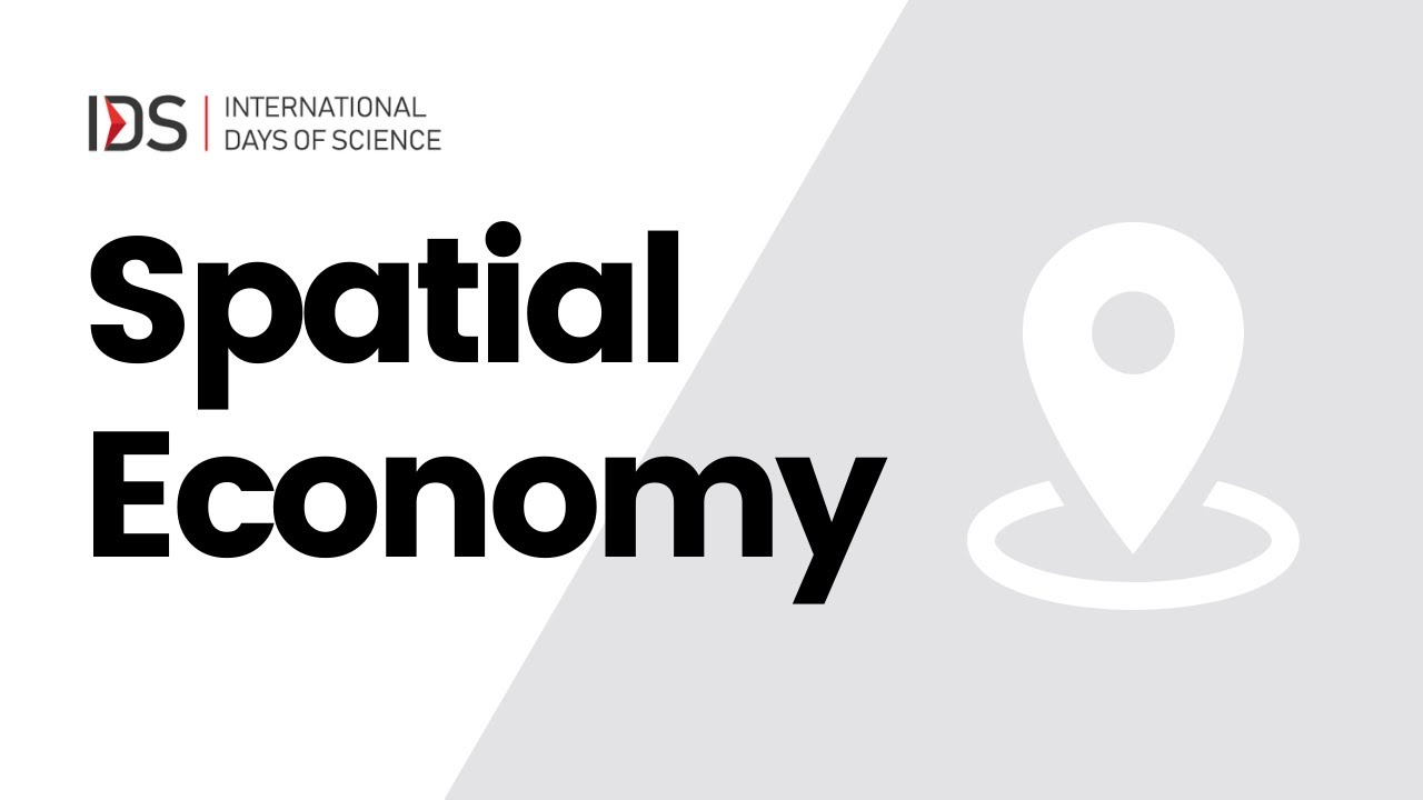 International Days of Science | Spatial Economy - YouTube