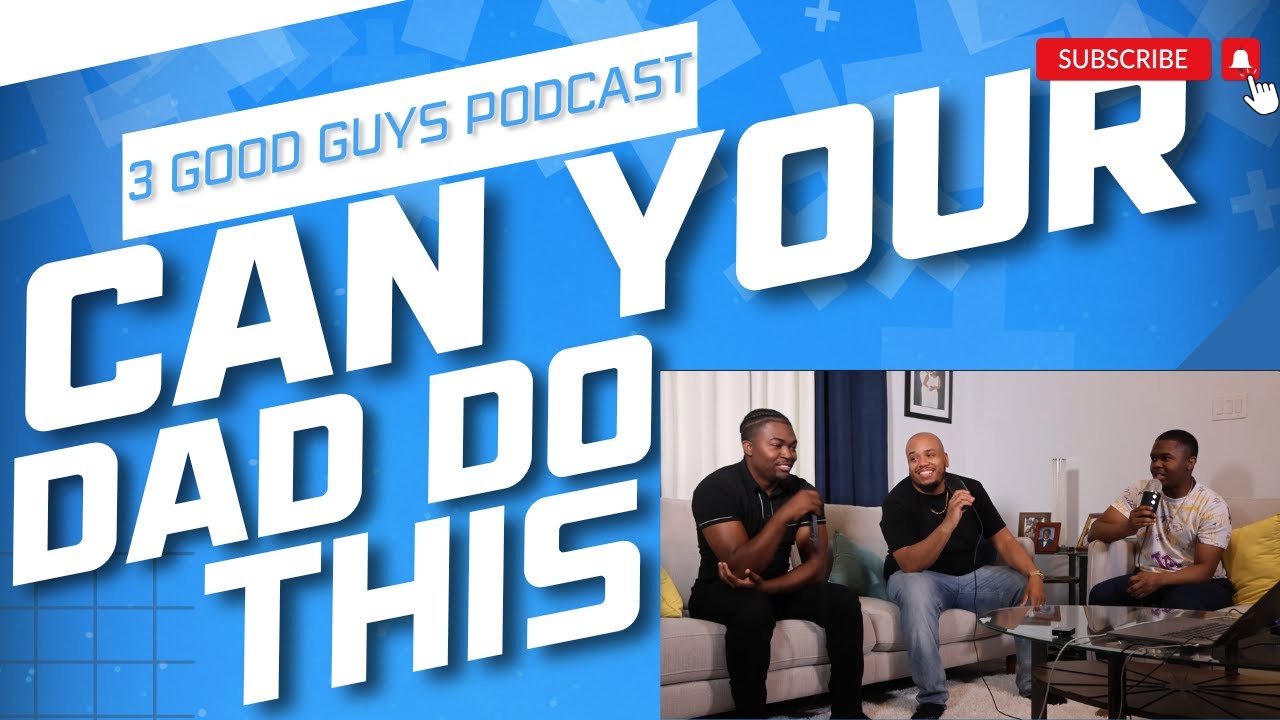 Tribute To Dads. 3 Good Guys Podcast - YouTube