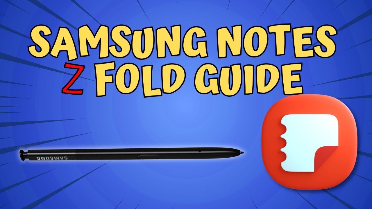 Samsung Notes Z Fold Guide - YouTube