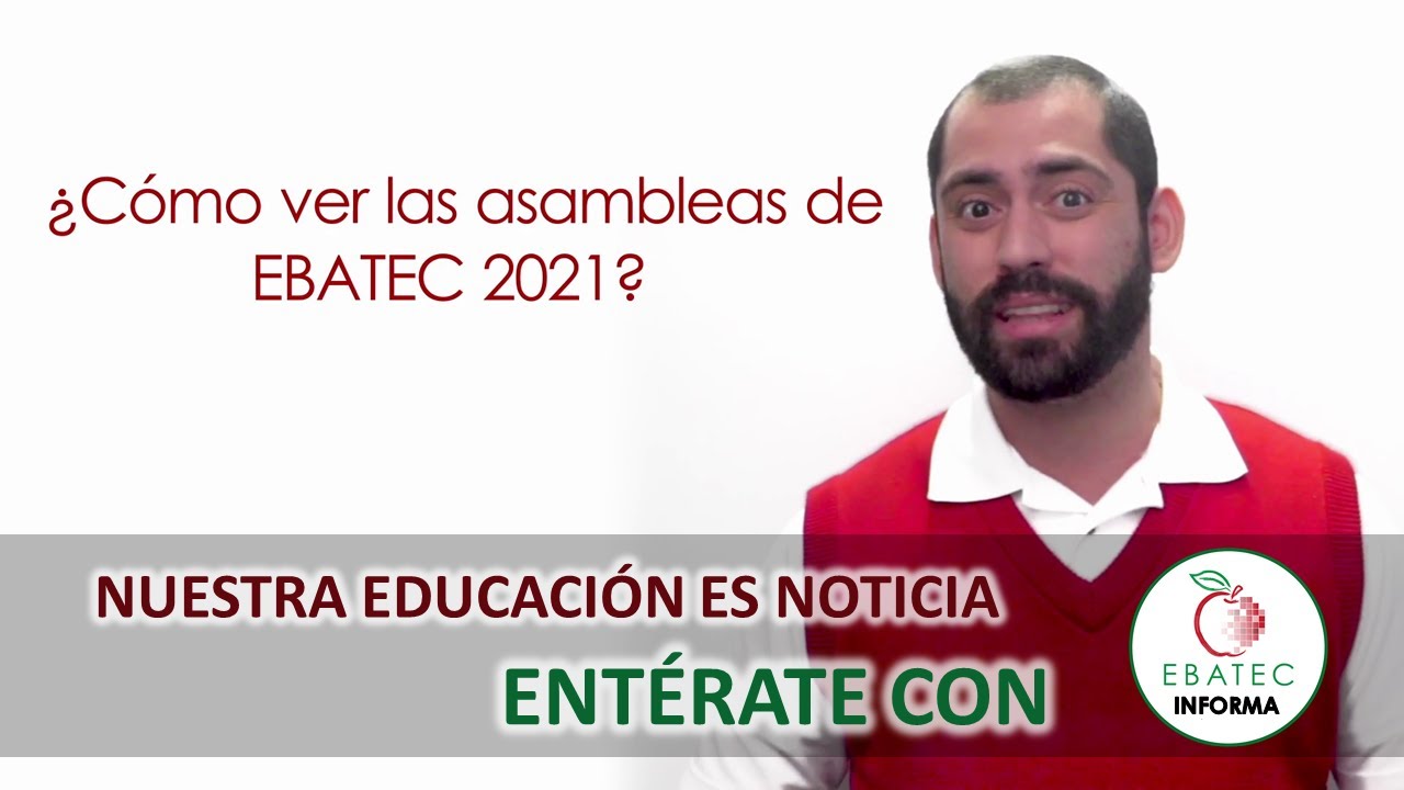 ¿CÓMO VER GRABACIÓN DE ASAMBLEAS EBATEC 2021? - YouTube