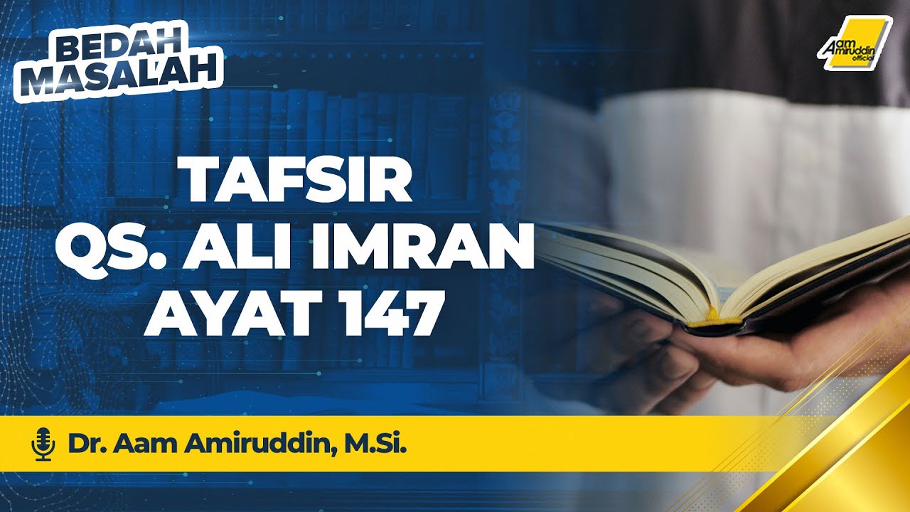 Tafsir Surat Ali 'Imran Ayat 147 [BEDAH MASALAH] - YouTube