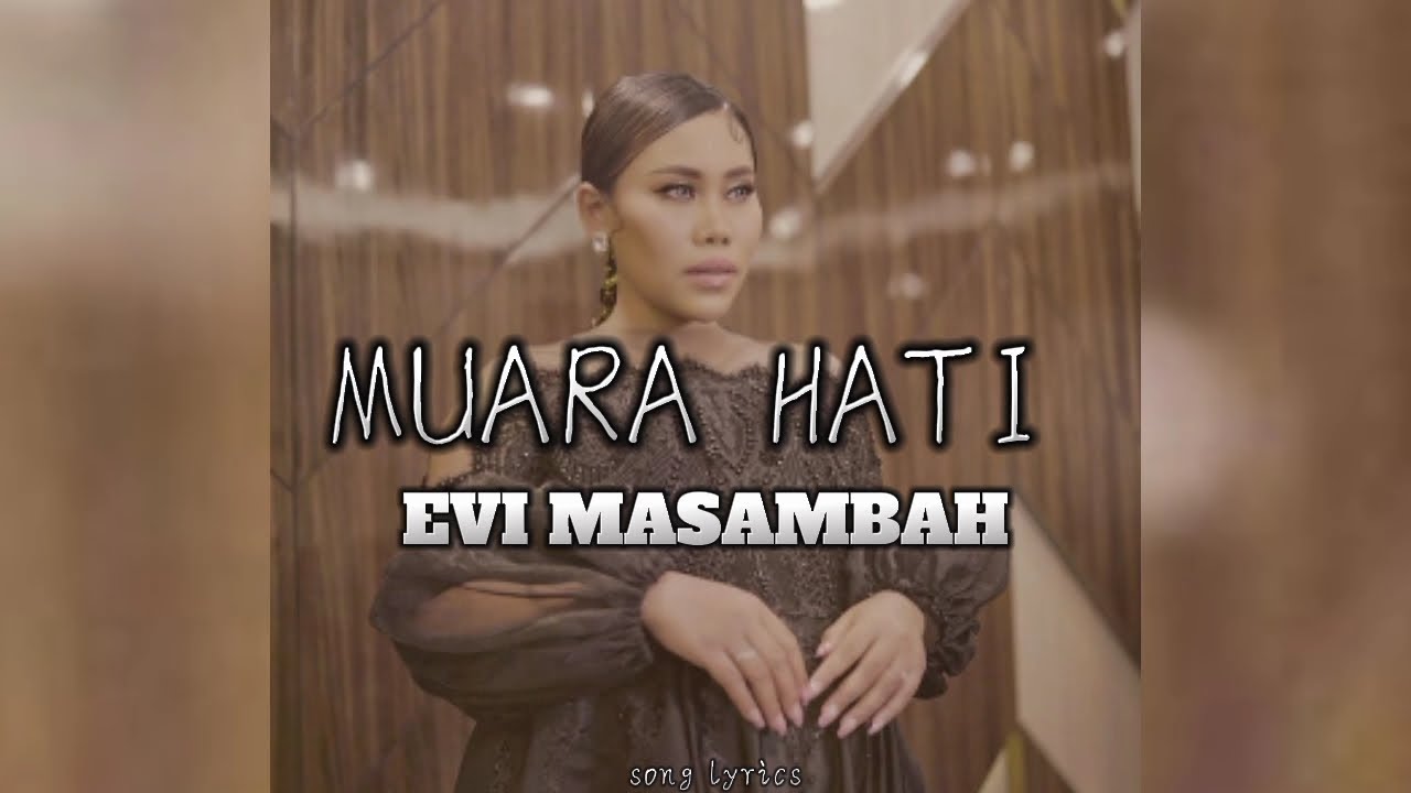 EVI MASAMBA - MUARA HATI (LIRIK LAGU) - YouTube