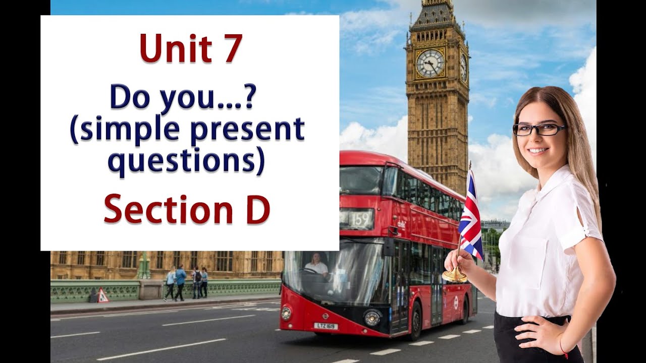 0049. Aprender Inglés con Cambridge. Princip. Unit 7. Do you…? (simple present questions ...