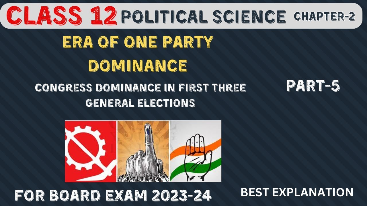 Class 12 Political Science I Era Of One Party Dominance I Chapter-1 ...