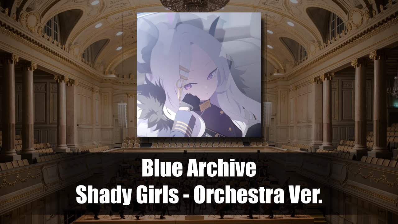 Blue Archive Ost Shady Girls Orchestra Ver Youtube Music