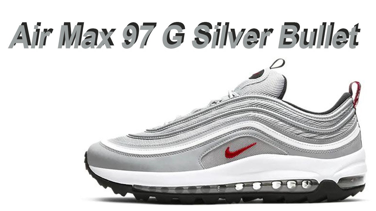 Air Max 97 G Silver Bullet 에어 맥스 97 실버불렛 골프 - YouTube