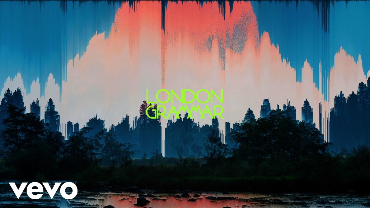 London Grammar - Lord It's a Feeling (goddard. Remix - Official Audio ...