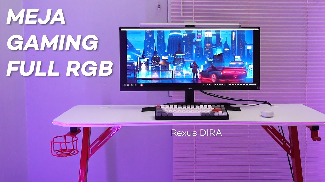 Meja gaming RGB bagus untuk set up minimalis | Rexus DIRA - YouTube