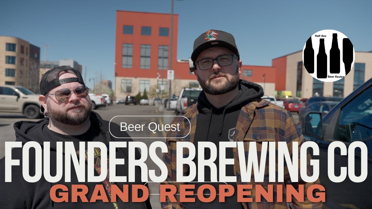 Founders Brewing Company Grand Re-Opening | Beer Quest - YouTube