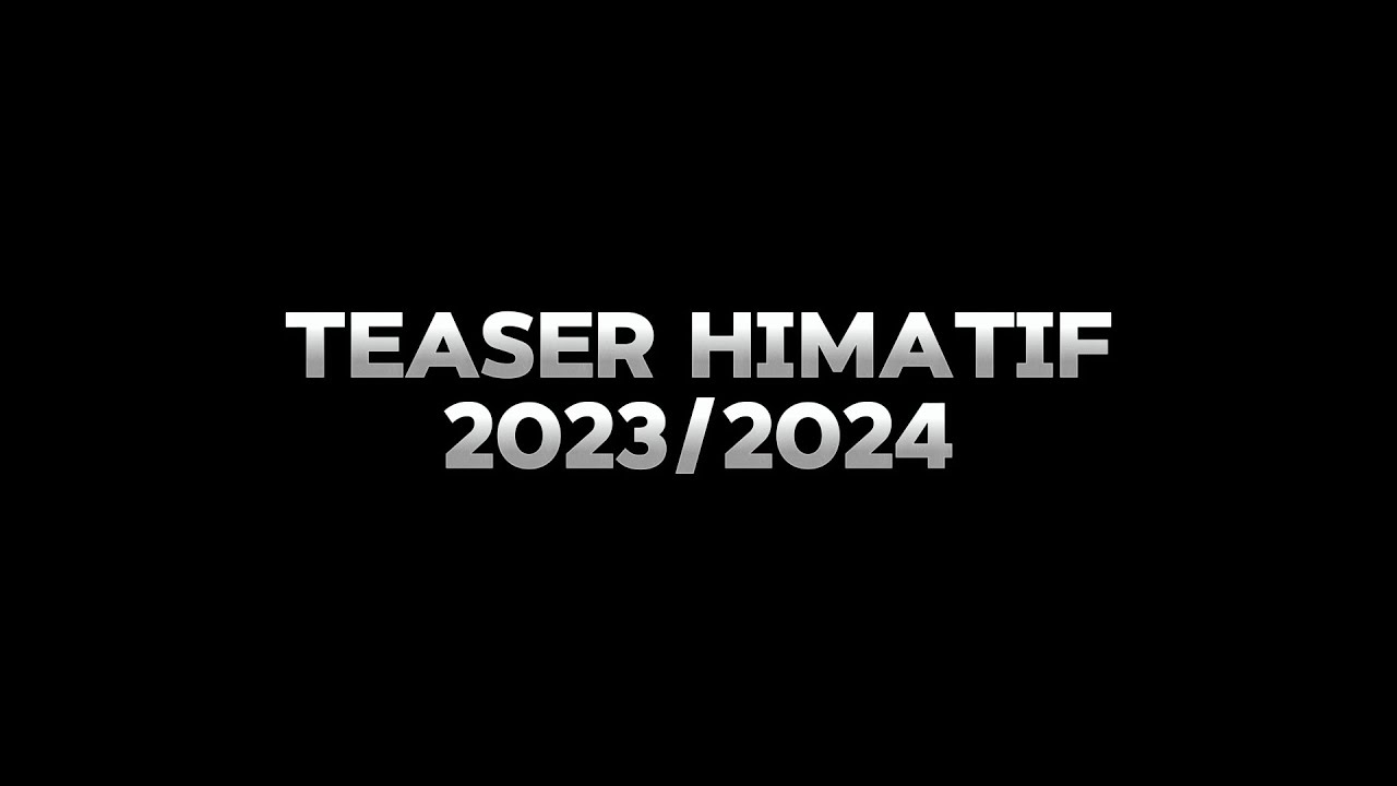 [HIMATIF TEASER Tahun 2023/2024: Awal Kepemimpinan Baru] - YouTube