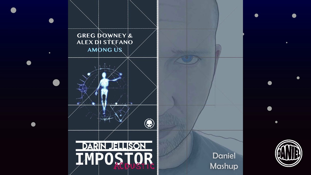 Greg Downey & Alex Di Stefano vs. Darin Jellison - Impostor Among Us ...