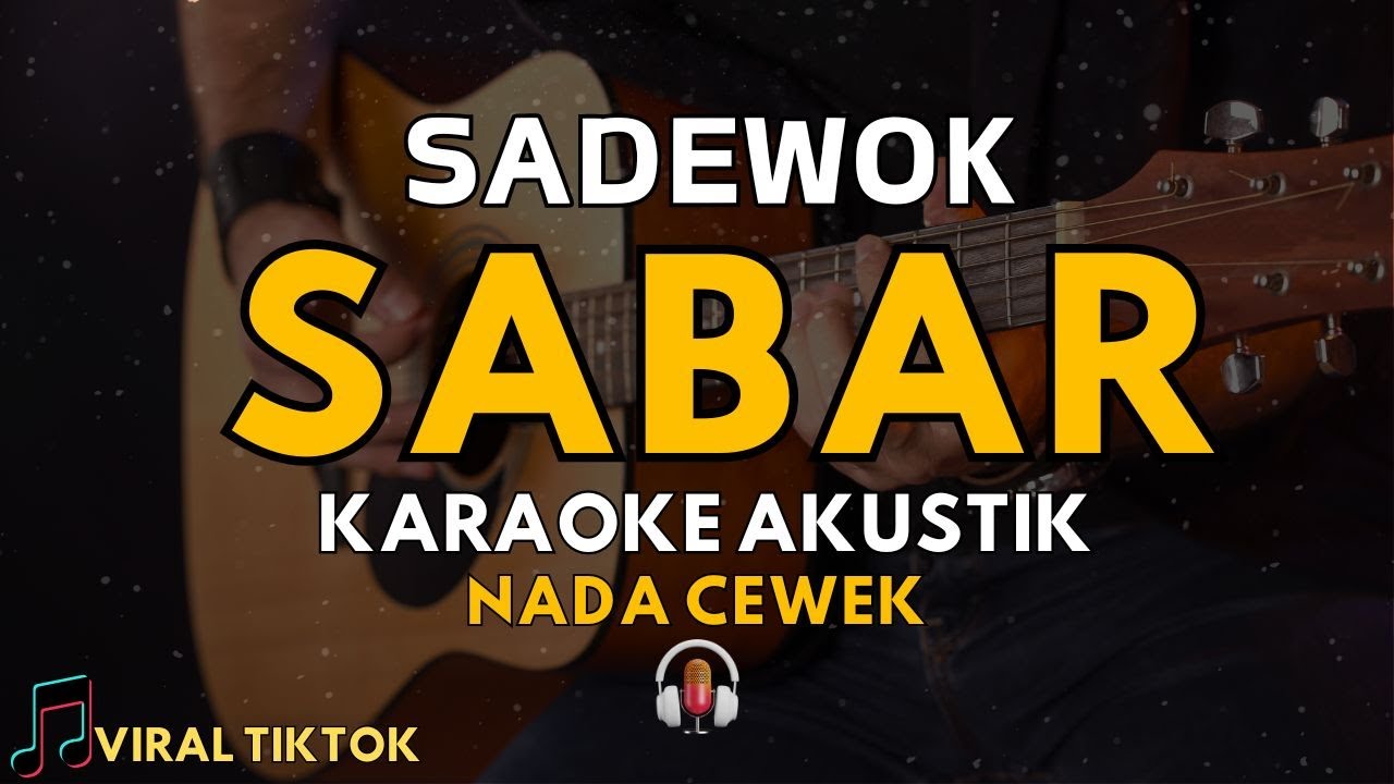 (Karaoke Akustik) Sadewok - Sabar | Nada Cewek | Tanpa Vokal - YouTube