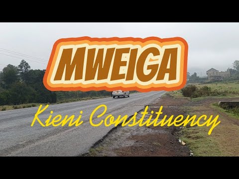 COLDEST TOWN IN THE HEART OF MT KENYA. MWEIGA, IN KIENI CONSTITUENCY IN ...