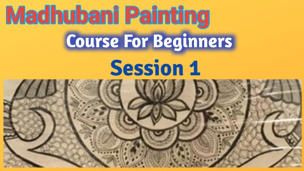 Madhubani Painting Course For Beginners | History And Introduction Of ...