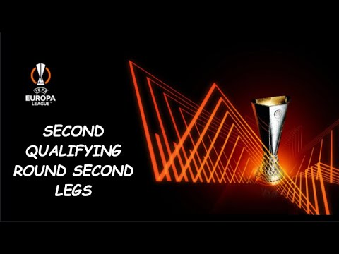 EUROPA LEAGUE SECOND QUALIFYING ROUND SECOND LEGS - YouTube