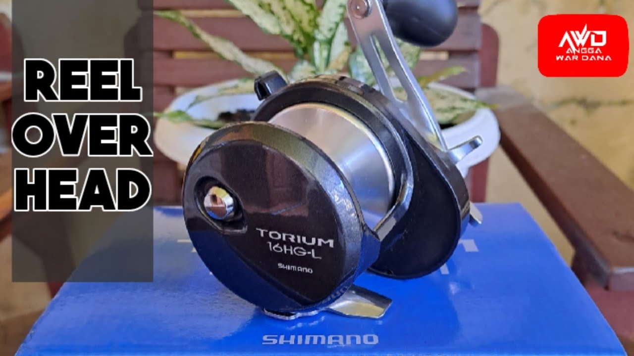 SHIMANO TORIUM 16HGLH || REEL OVER HEAD UNTUK JIGGING || REEL BADAK DAN ...