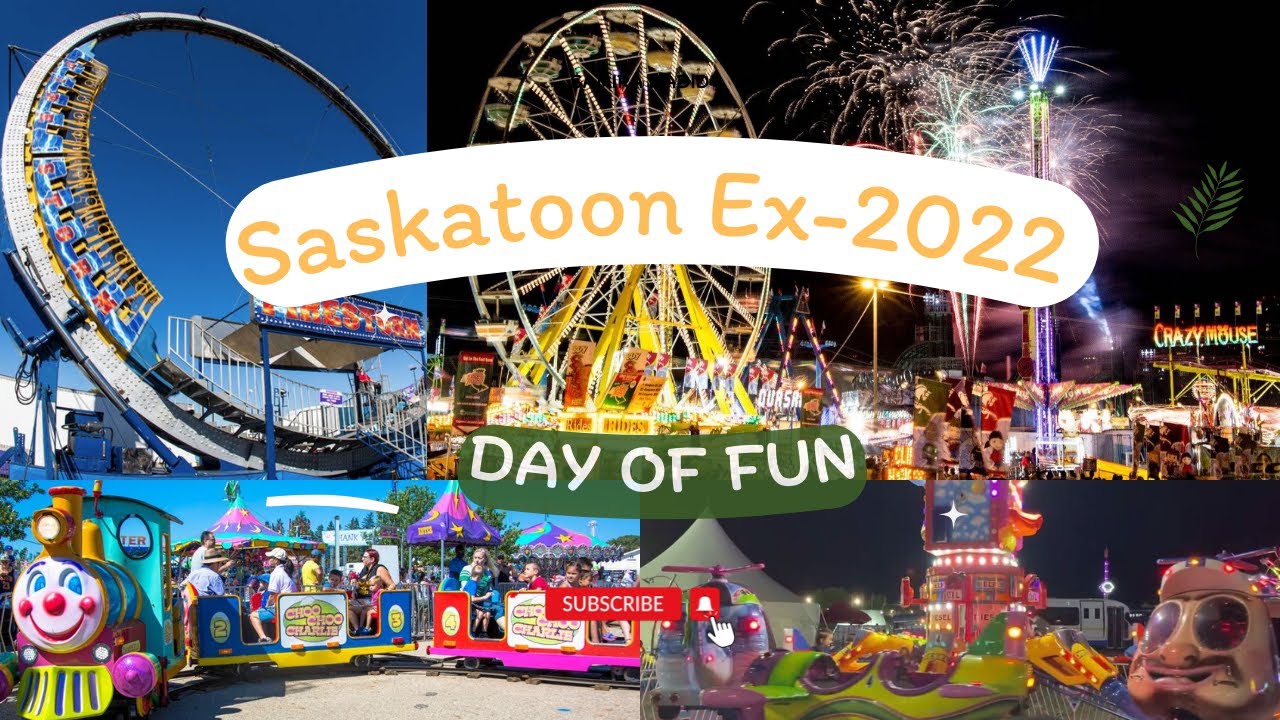 Saskatoon Exhibition-2023 | Saskatoon Expo-2023 | Rides, Games, Shows ...