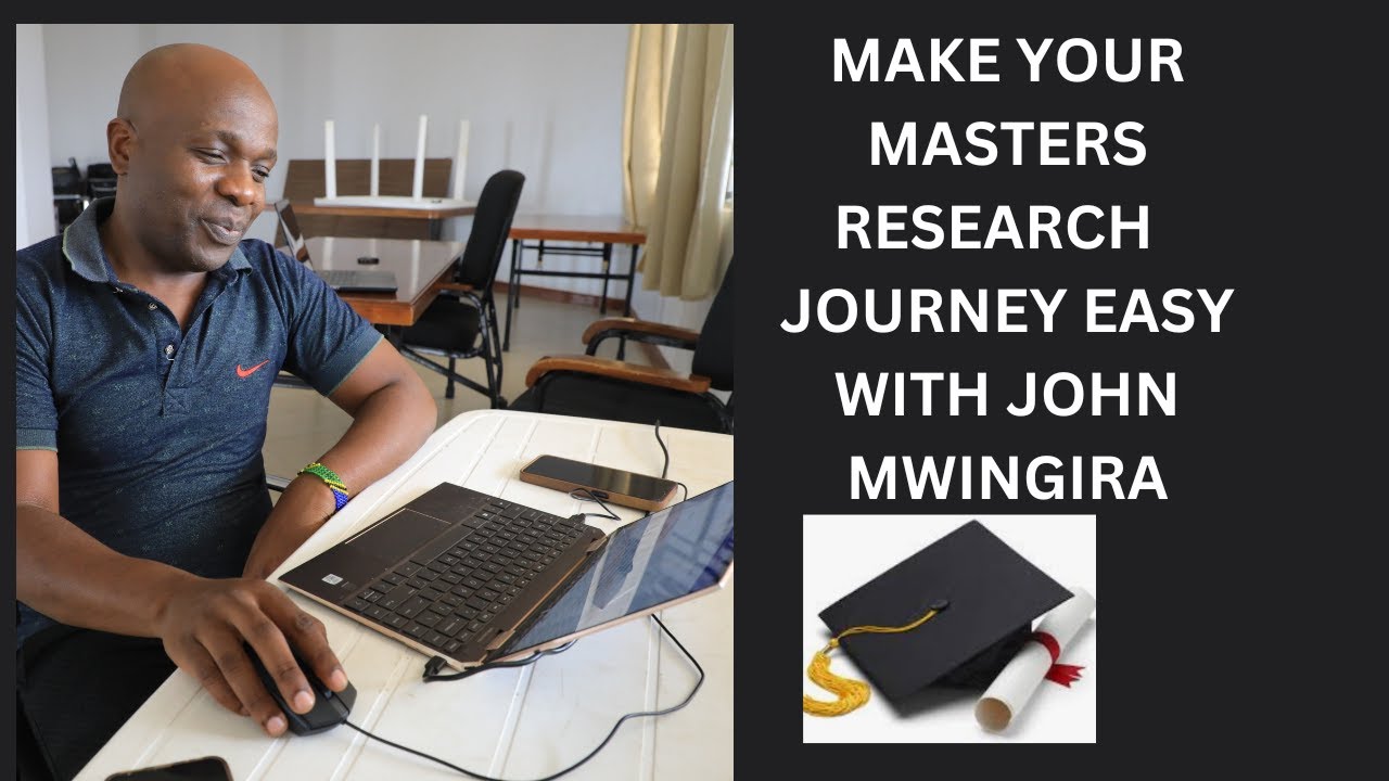 UNDERTAKING MASTERS RESEARCH IN TANZANIA MADE EASY WITH JOHN MWINGIRA ...