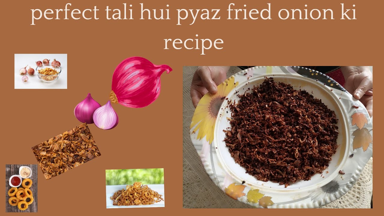 Perfect tali hui payaz fried onion ki recipe in urdu hindi by maa g k ...