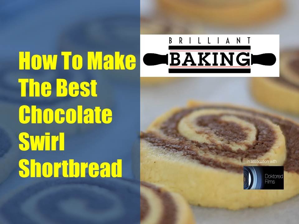 How To Make The Best Chocolate Swirl Shortbread - The Brilliant Baking ...