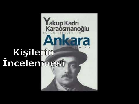 Yakup Kadri Karaosmanoğlu-Ankara/Kitap Özeti-Kişi Tahlili- Yazar Hakkında Bilgi