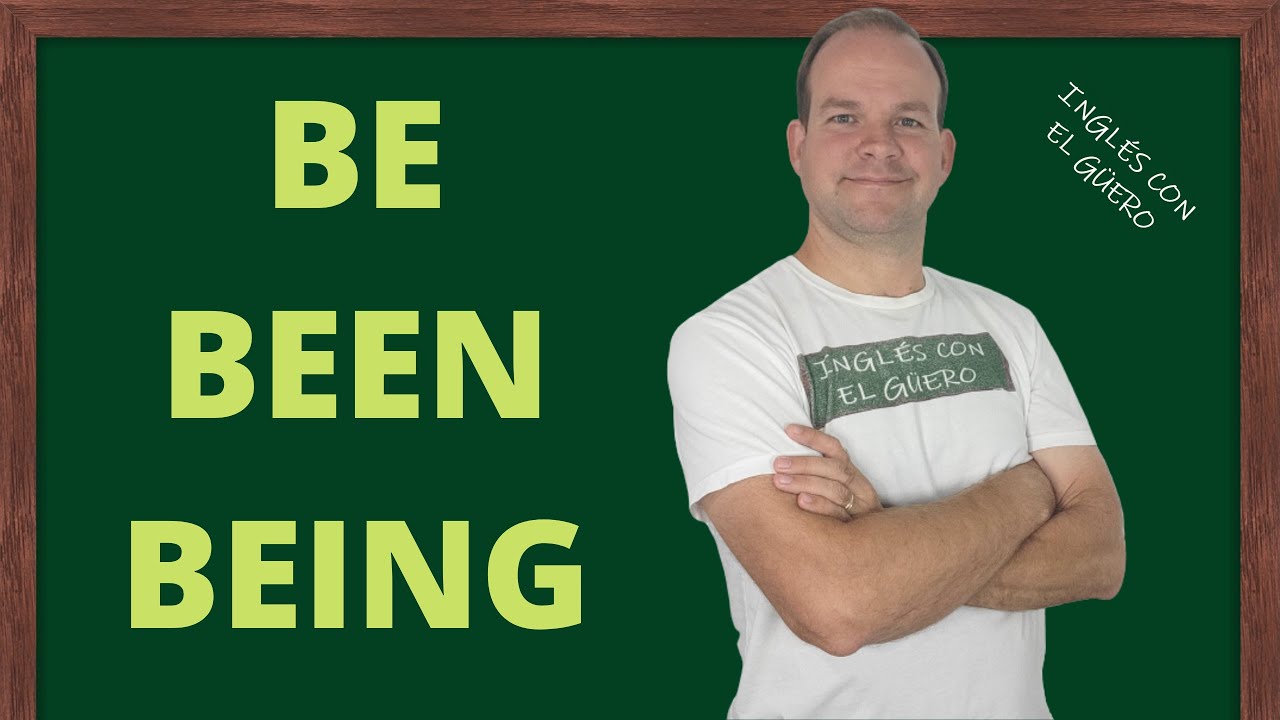 BE vs. BEEN vs. BEING en inglés: diferencia entre "be", "been" y "being ...