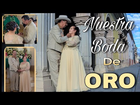 NUESTRA BODA DE ORO MANUEL Y PERFECTA 💛