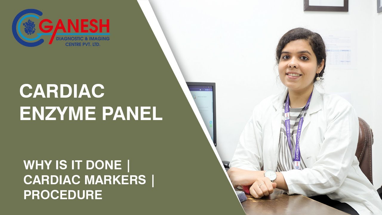 Cardiac Enzyme Panel | Why is it done | Cardiac Markers | Procedure ...