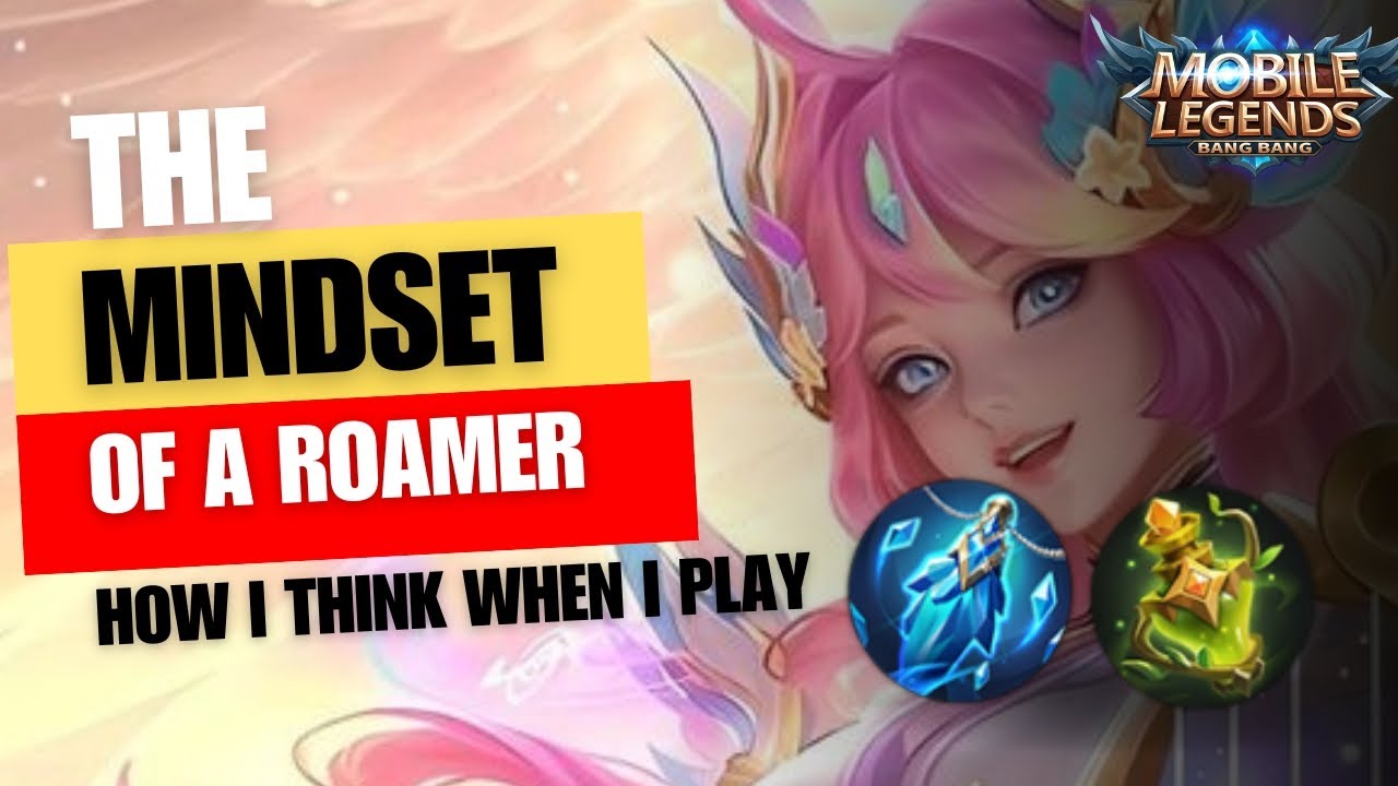 The Mentality Of A Roamer Main. | Mobile Legends - YouTube
