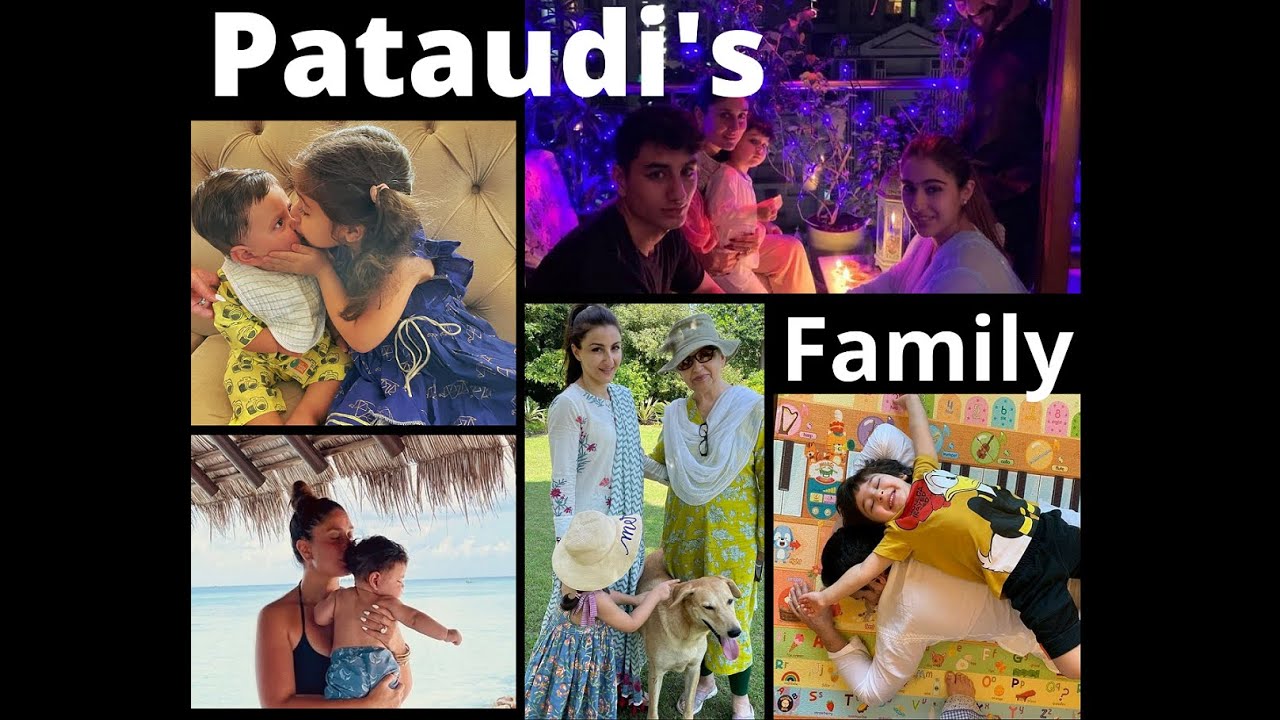 The Pataudi Family : Sara Ali Khan,Saif Ali Khan,Sharmila Tagore ...