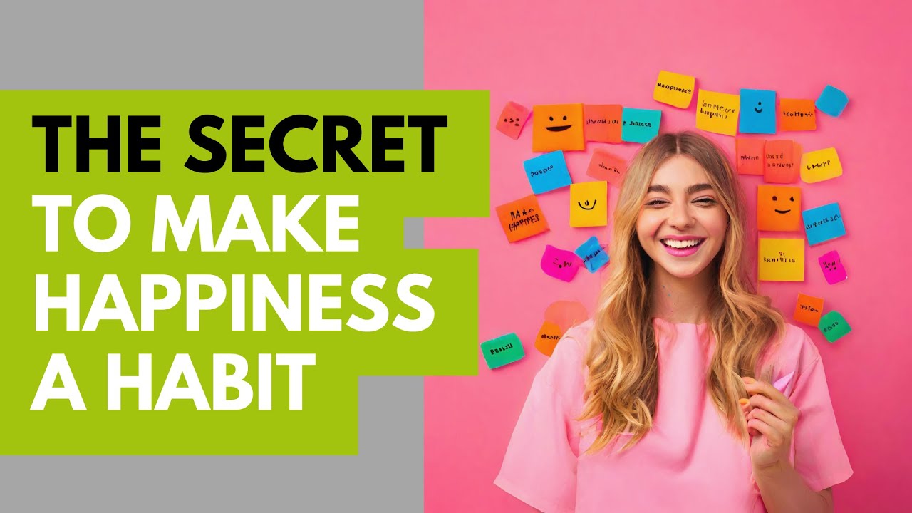 How to master the Happiness Habit Mindset. Powerful Message. - YouTube