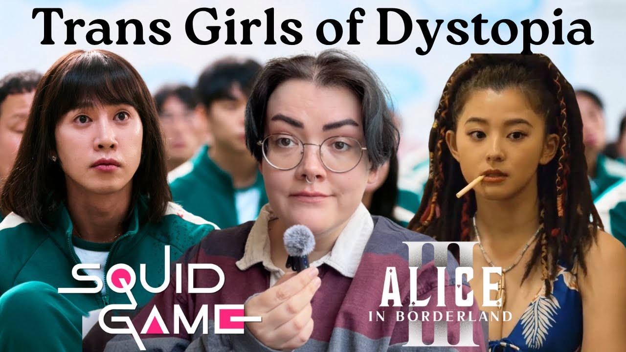 Trans Girls of Dystopia: Squid Games and Alice in Borderland - YouTube
