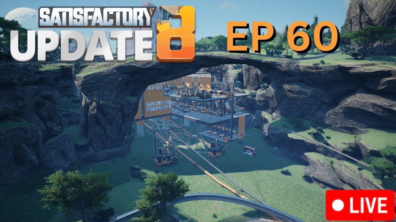 Satisfactory Update 8 EP60 - YouTube