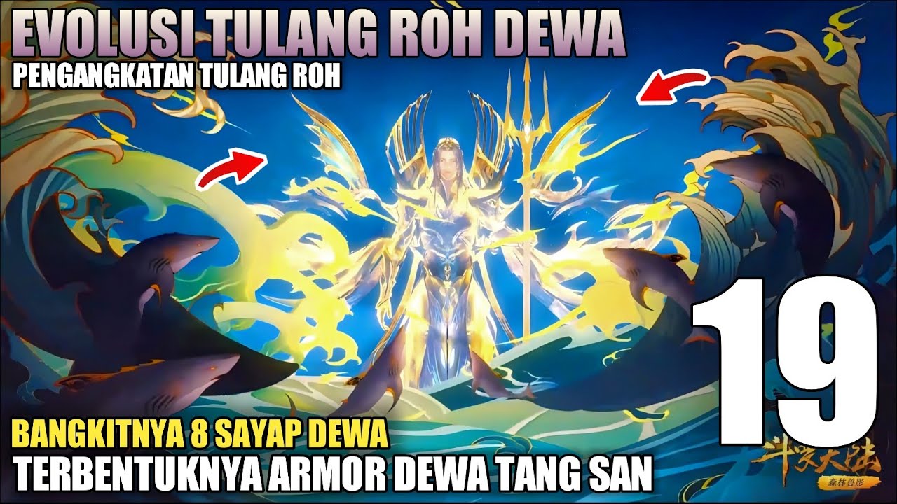 EVOLUSI TULANG ROH DEWA‼️ TANGSAN MEMBANGKITKAN 8 SAYAP DEWA LAUT ...