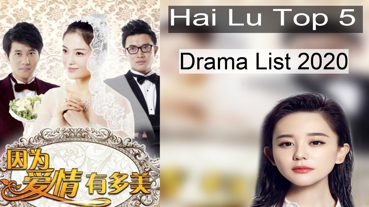 Chinese Actress Hai Lu Top 5 Drama List 2020 - YouTube