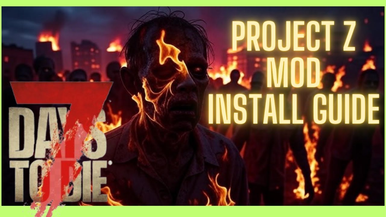 How to Install Project Z Overhaul mod for 7 Days to Die (Ver.2.1) - YouTube