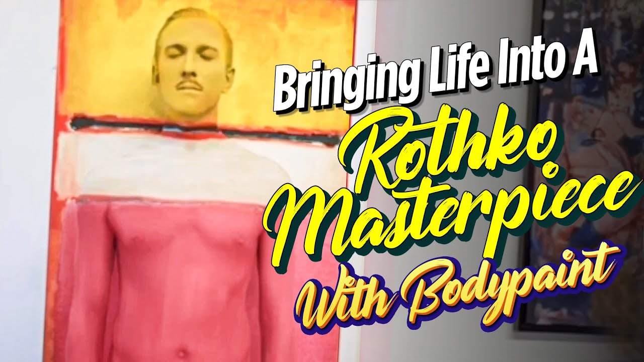 Bringing LIFE into a Rothko masterpiece with bodypaint - YouTube