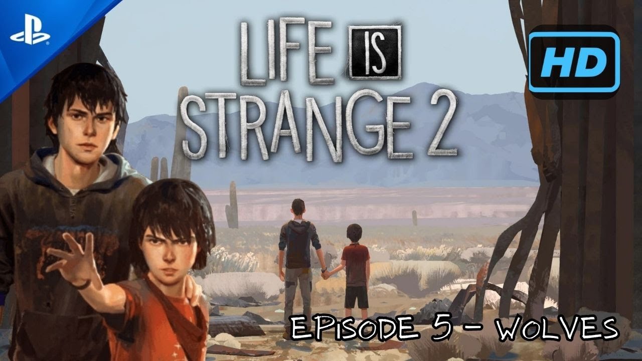 Life is Strange 2 | Playthrough | Episode 5 - Wolves - YouTube
