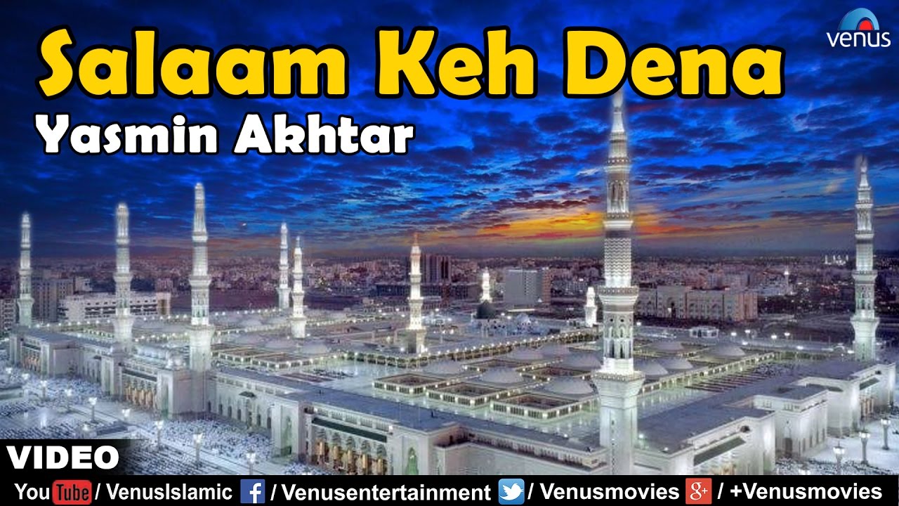 Salaam Keh Dena Full Song | Le Lo Salam Aaqa | Singer : Yasmin Akhtar ...