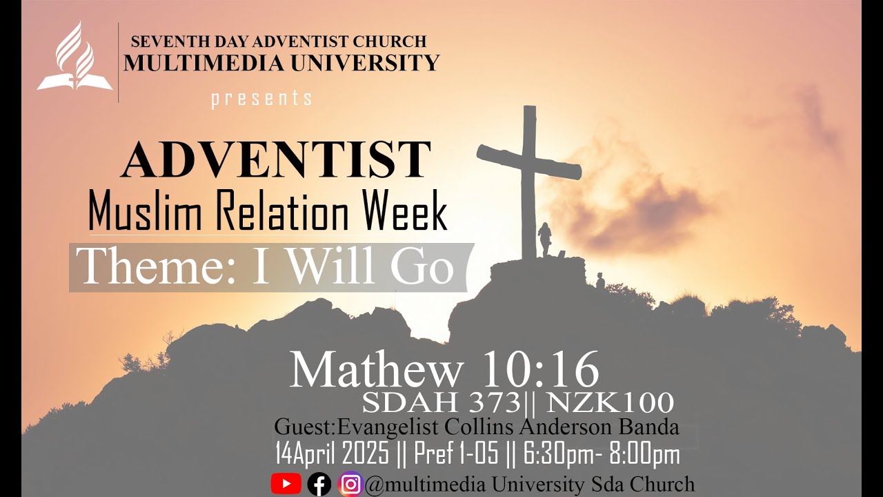 MULTIMEDIA UNIVERSITY SDA CHURCH || ADVENTIST MUSLIM RELATION -AMR WEEK ...