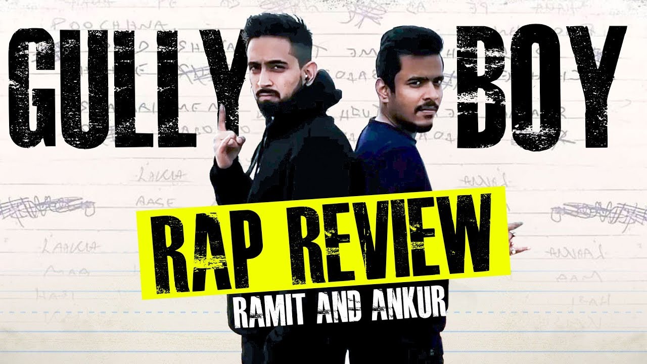 Gully Boy Review: Rap Review With Ramit & Ankur - YouTube
