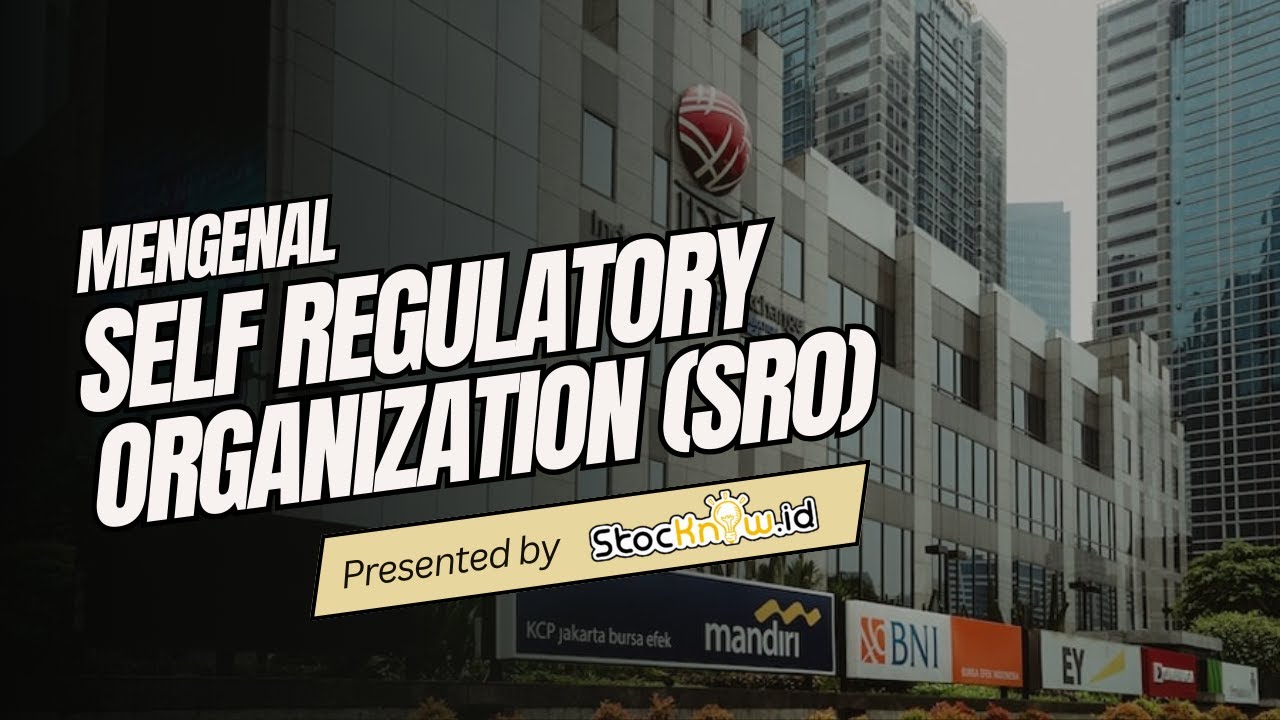 |Stocknow.id| Mengenal Self-Regulatory Organizations - YouTube