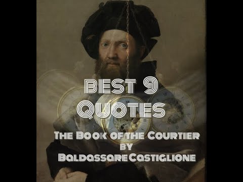 best 9 Quotes The Book of the Courtier by Baldassare Castiglione - YouTube