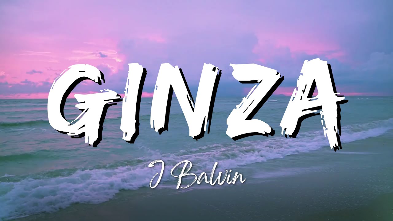 J Balvin - Ginza (Lyrics/Letra) - YouTube