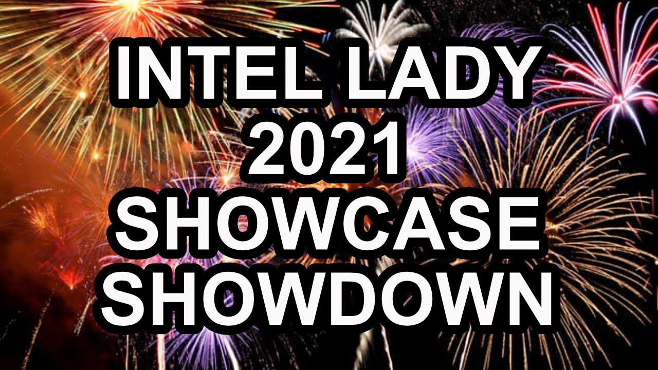 Intel Lady 2021 Showcase Showdown - YouTube