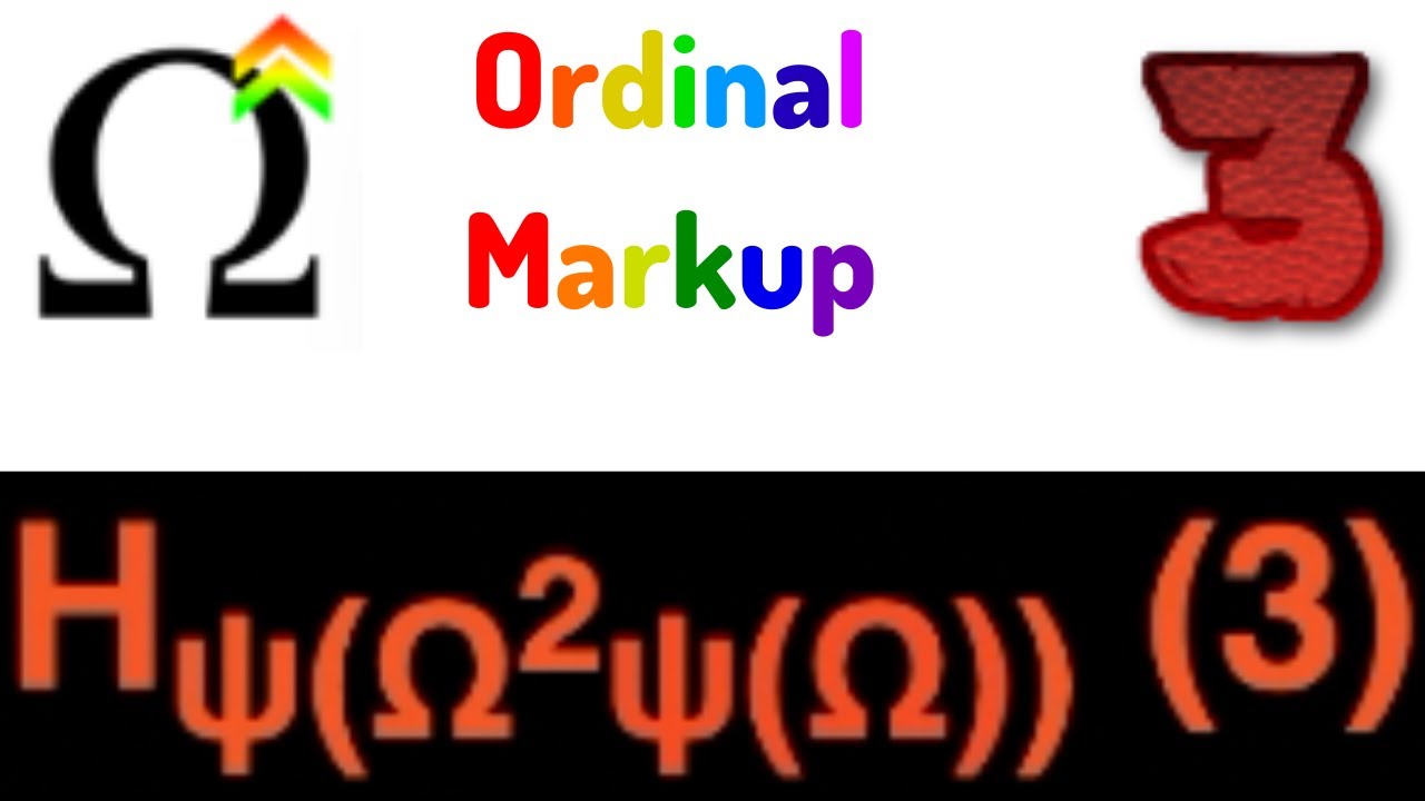 Ordinal Markup Episode 3: New Ordinal Notation! - YouTube