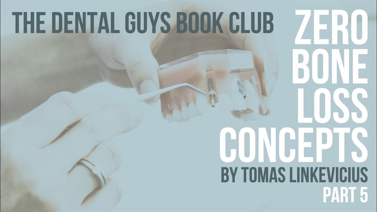 Episode 111: “The Dental Guys Book Club- Part 5 of Zero Bone Loss ...